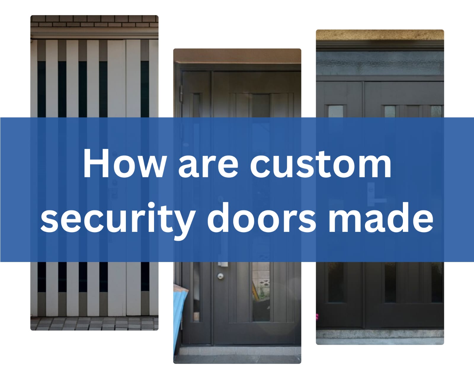 How are custom security doors made - Digi Blogs