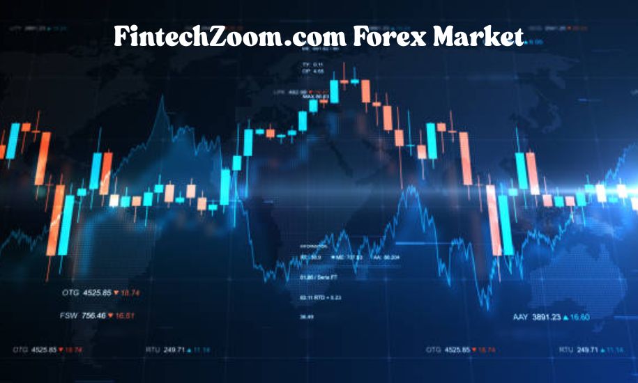 Mastering Forex Trading with FintechZoom.com Forex Market